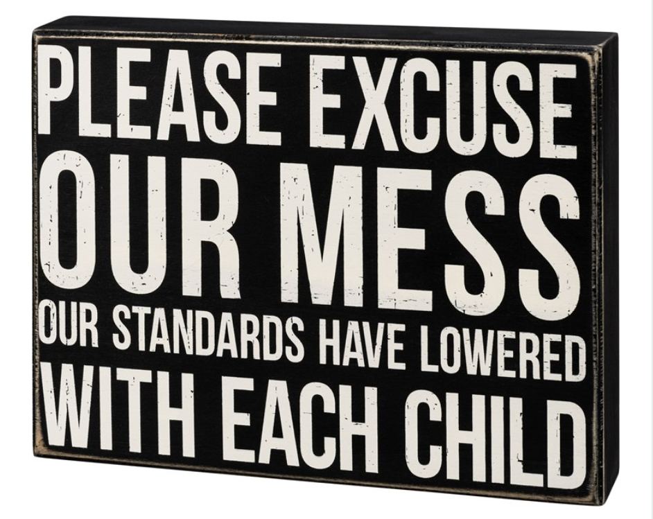 Please Excuse our Mess Sign – Cutie Patooties Boutique